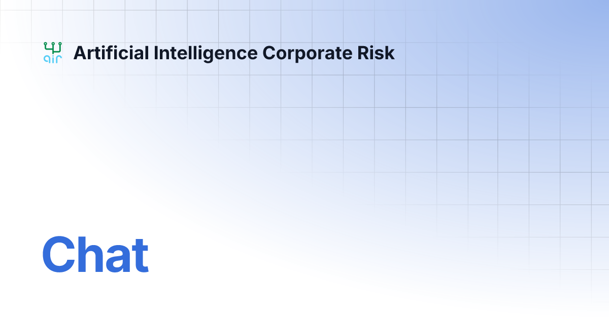 Chat | Artificial Intelligence Corporate Risk