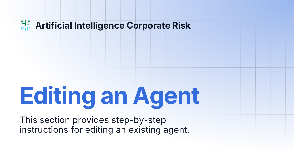 Editing an Agent | Artificial Intelligence Corporate Risk