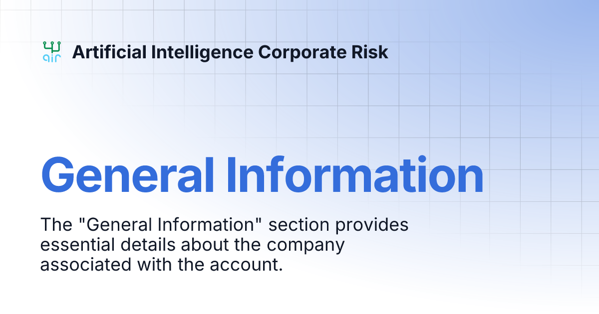 General Information | Artificial Intelligence Corporate Risk