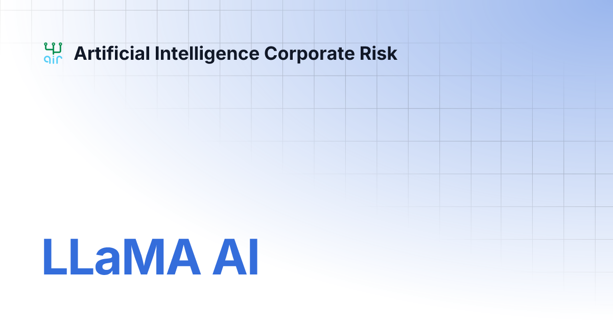 LLaMA AI | Artificial Intelligence Corporate Risk