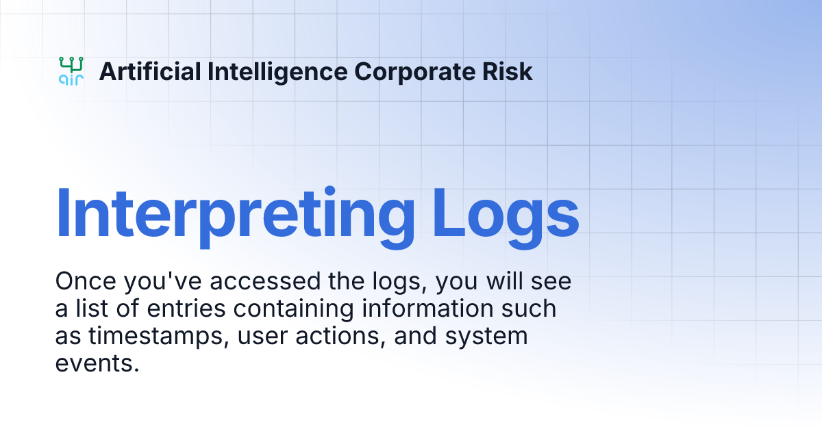 Interpreting Logs | Artificial Intelligence Corporate Risk