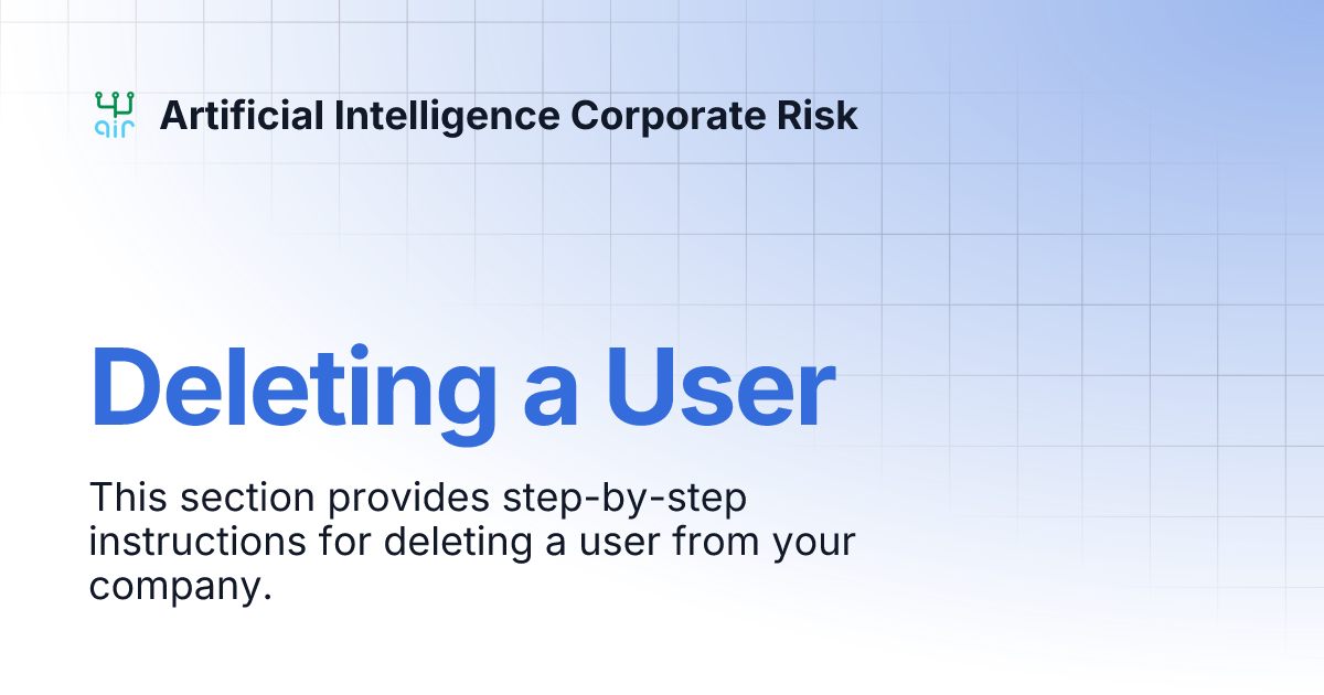 Deleting a User | Artificial Intelligence Corporate Risk