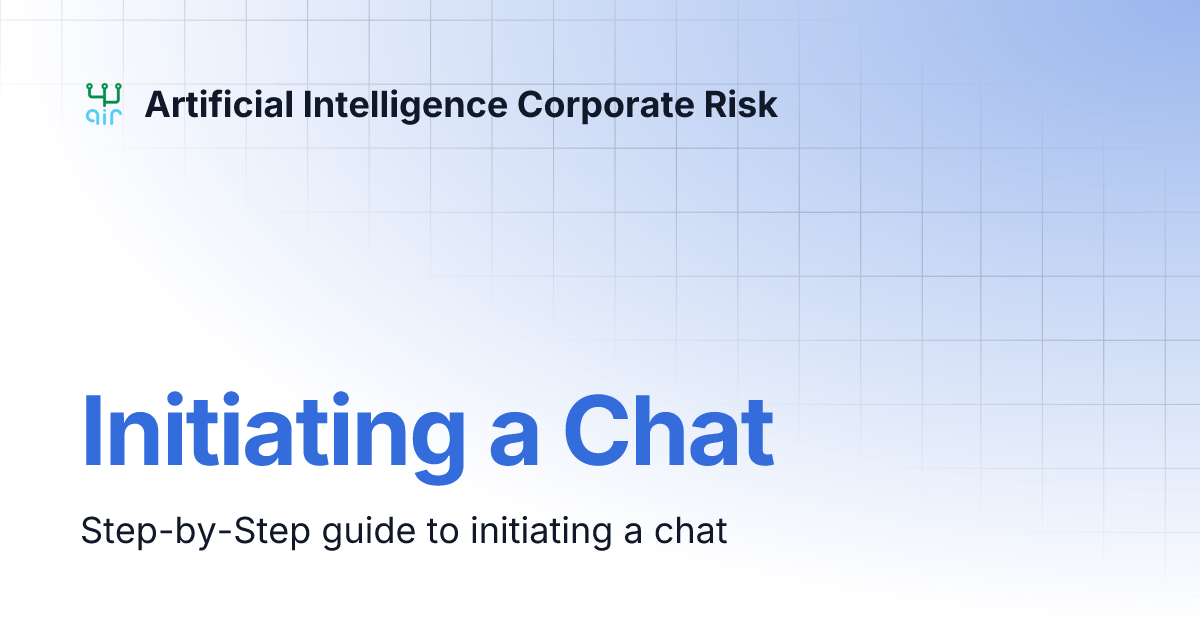 Initiating a Chat | Artificial Intelligence Corporate Risk