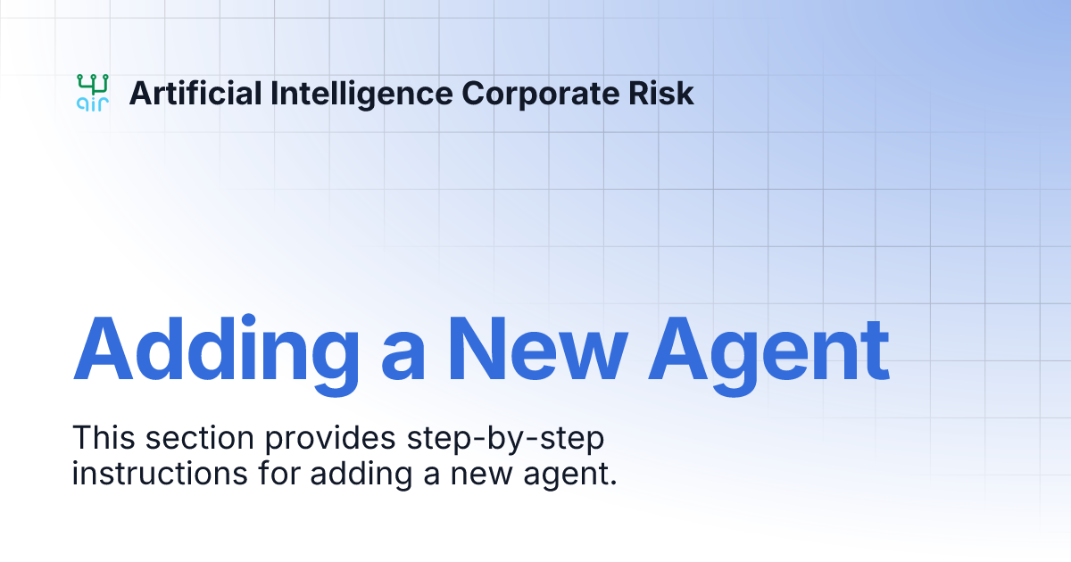 Adding a New Agent | Artificial Intelligence Corporate Risk