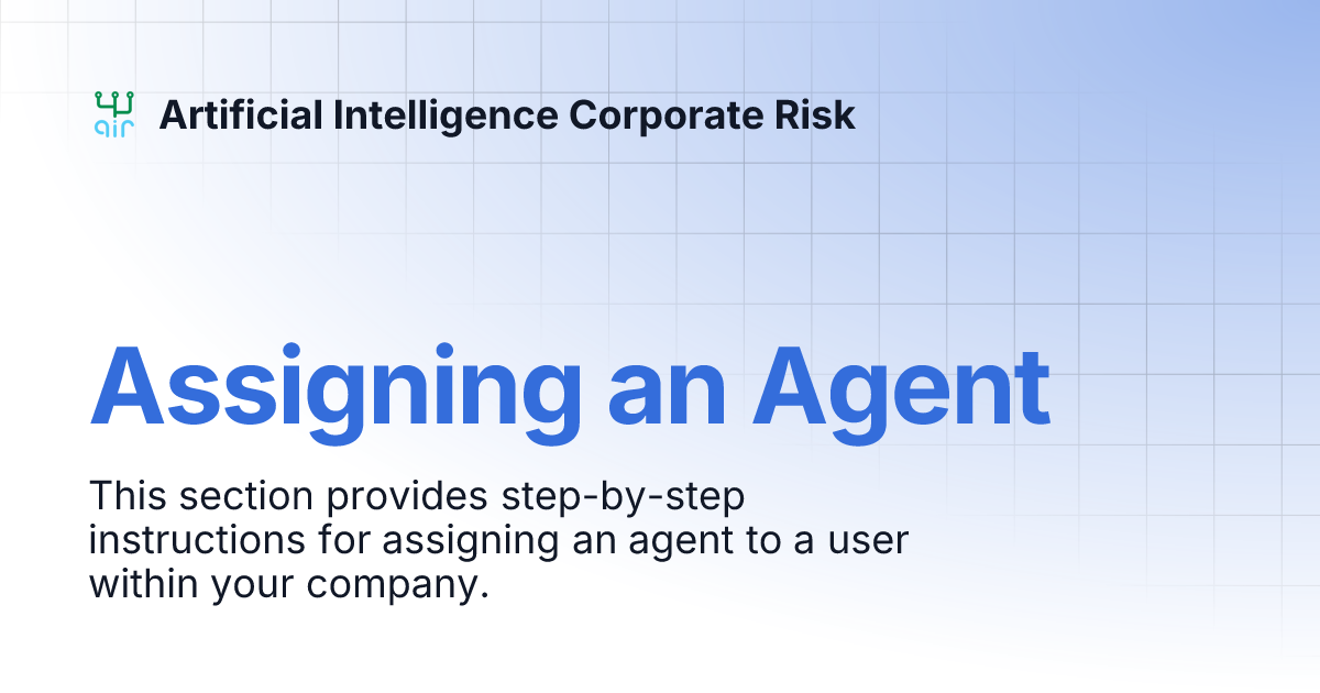 Assigning an Agent | Artificial Intelligence Corporate Risk