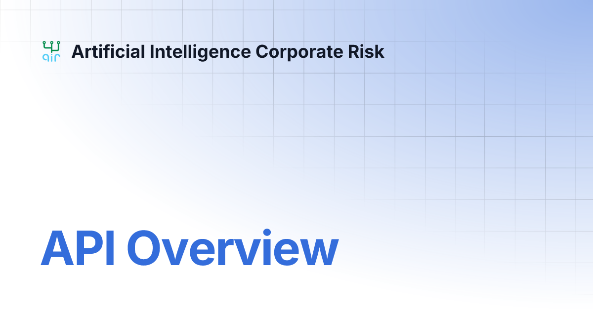API Overview | Artificial Intelligence Corporate Risk