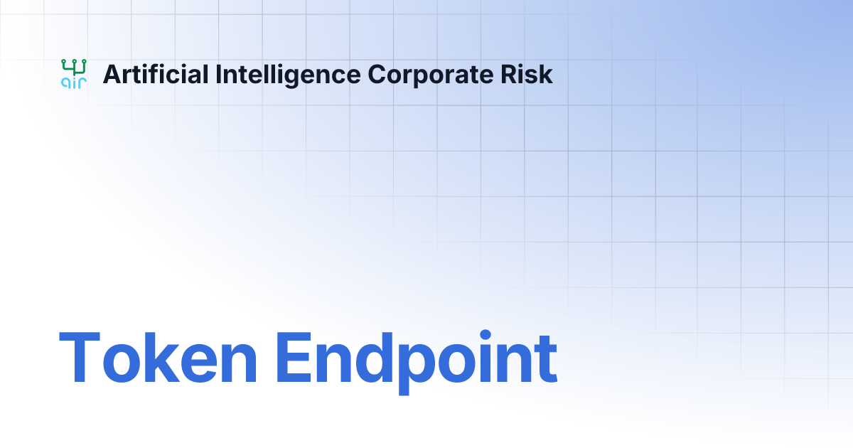 Token Endpoint | Artificial Intelligence Corporate Risk