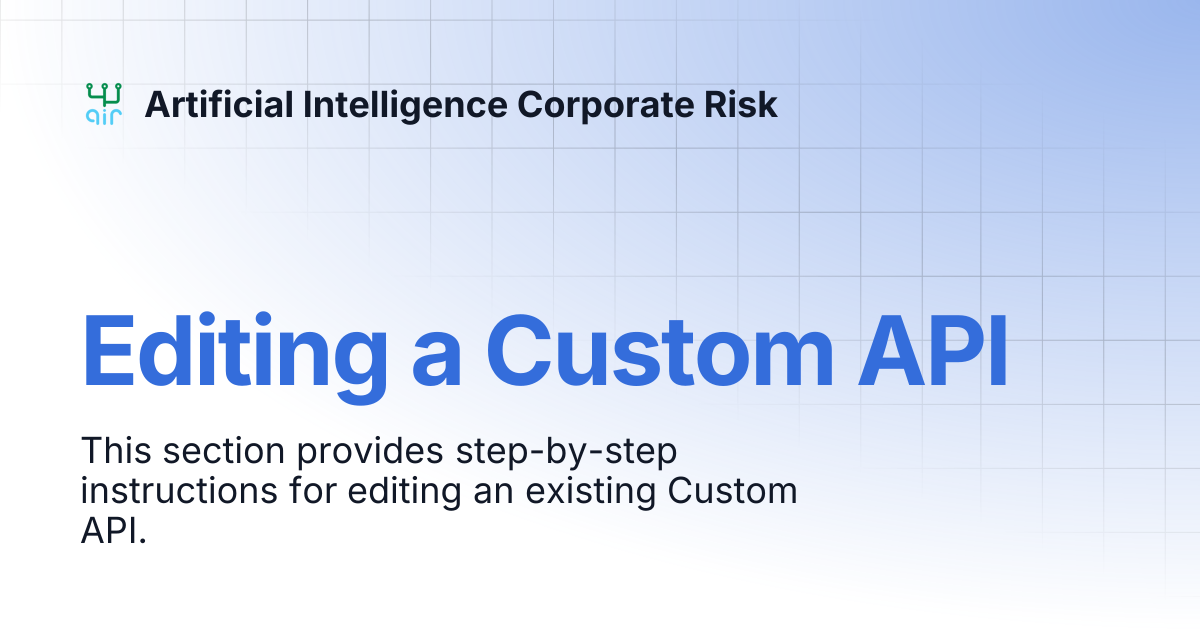 Editing a Custom API | Artificial Intelligence Corporate Risk